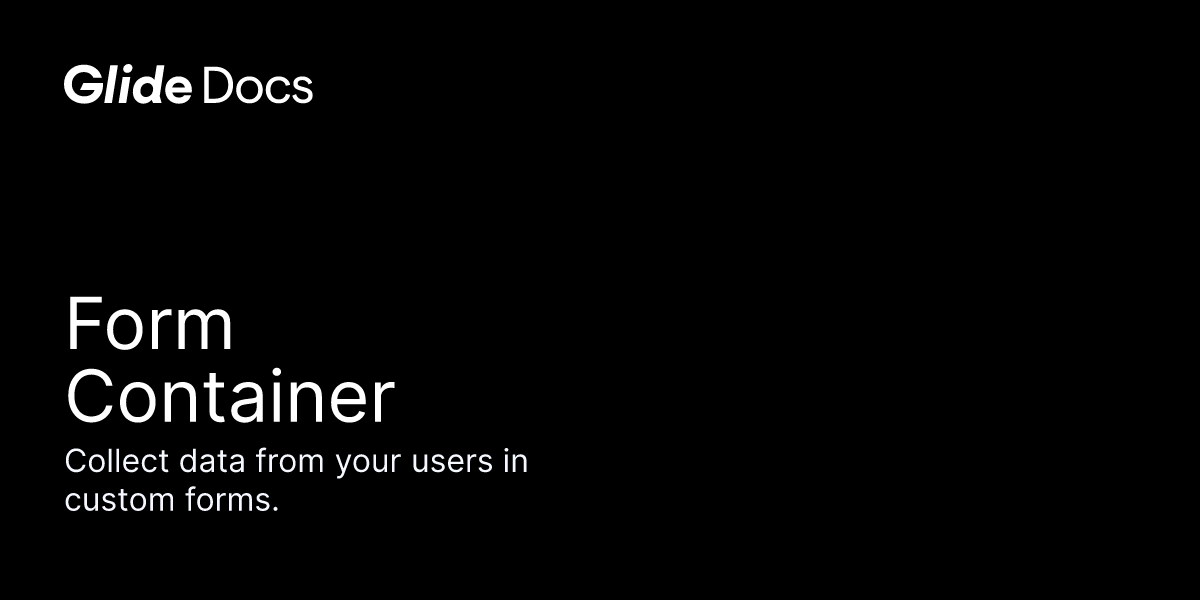 Form Container | Glide Docs